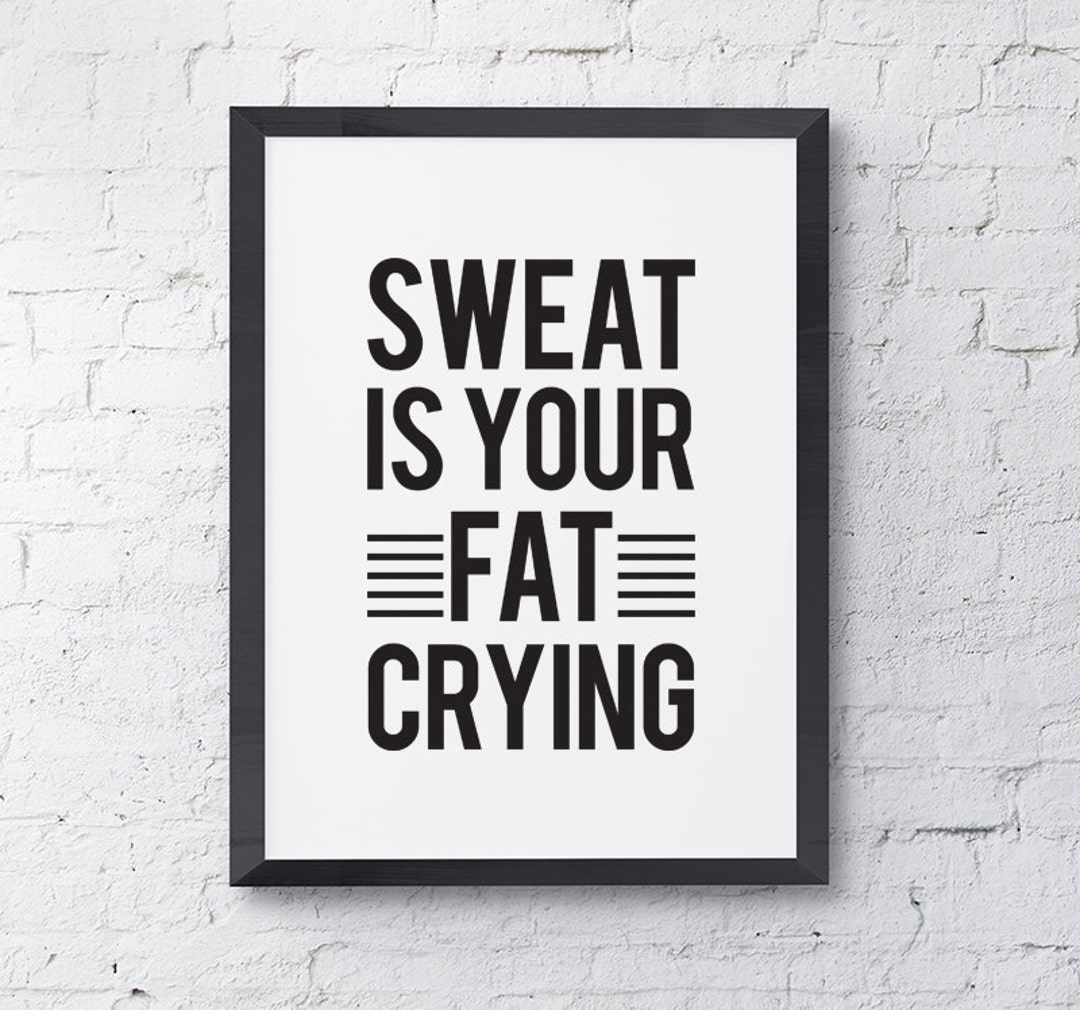 Typography Poster "sweat is Your Fat Crying" Instant Digital Download ...