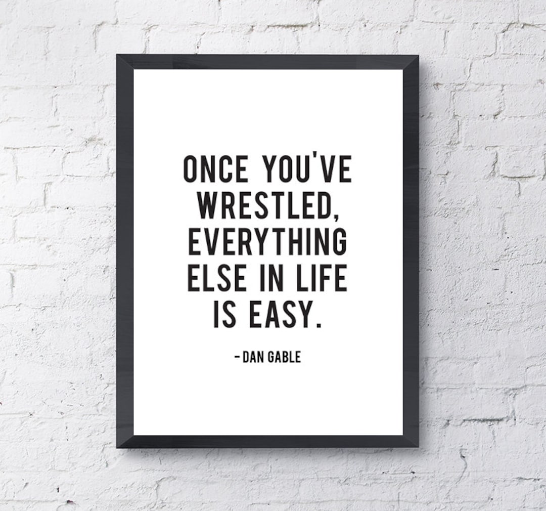 Typography Poster "once You've Wrestled, Everything in Life is Easy ...