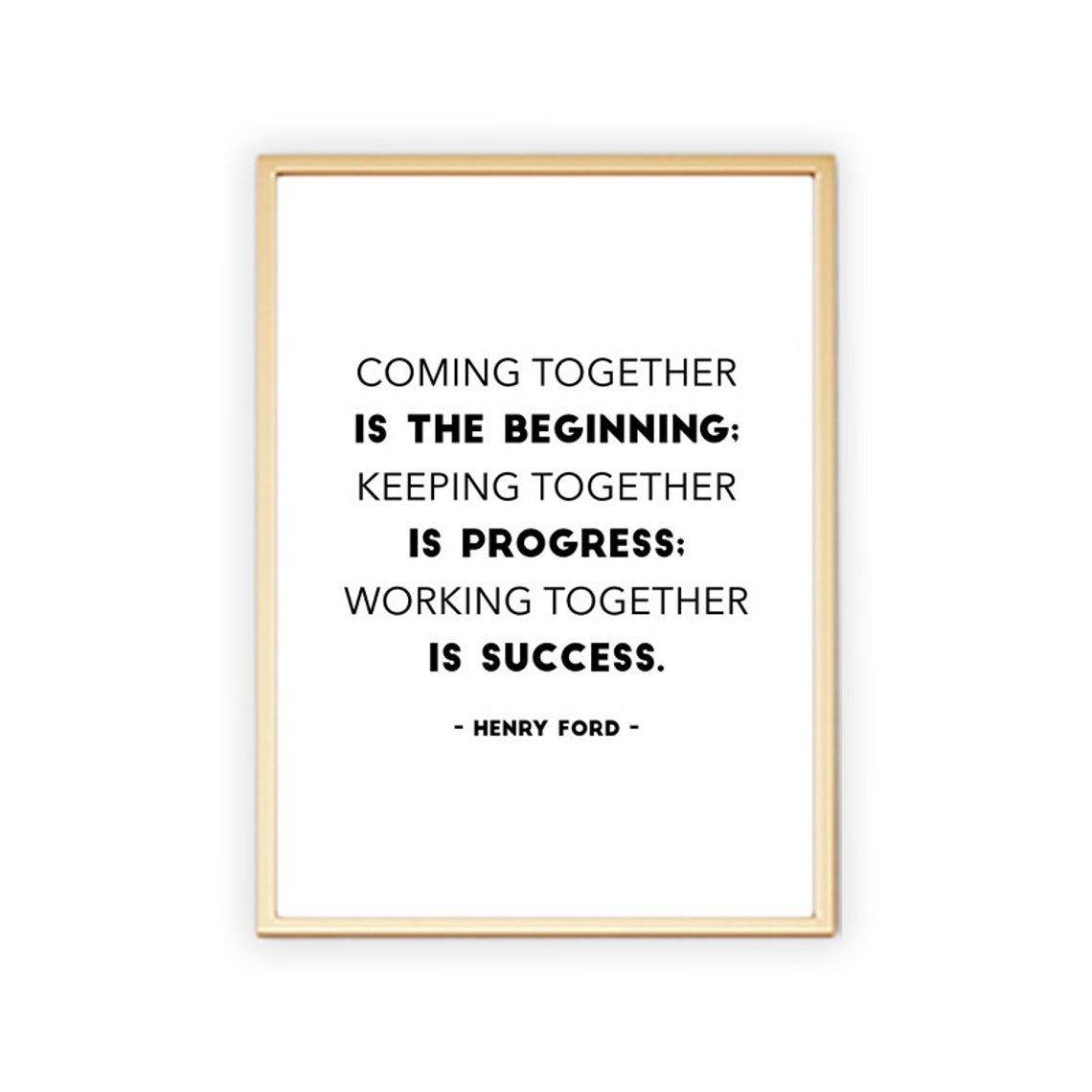 Typography Poster "coming Together is the Beginning; Keeping Together ...