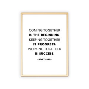Typography Poster "coming Together is the Beginning; Keeping Together ...