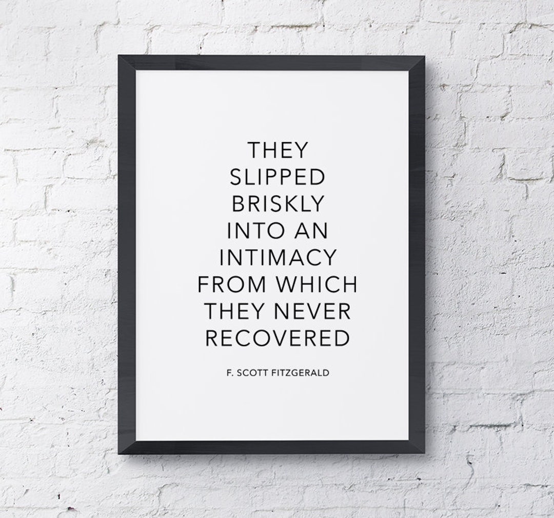 Typography "they Slipped Briskly Into an Intimacy" F Scott Fitzgerald ...