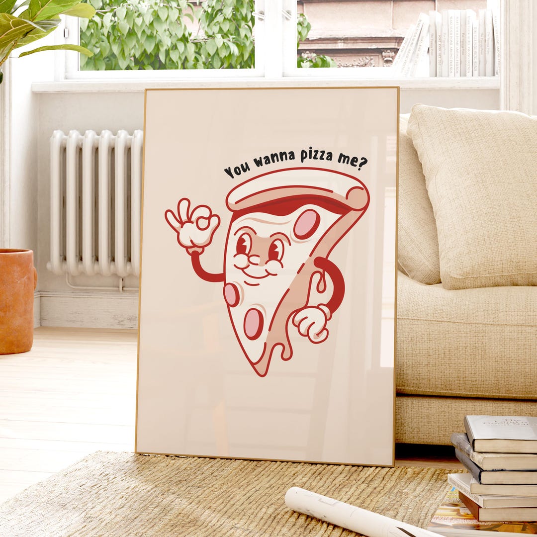 You Wanna Pizza Me Print | Funny Kitchen Wall Art | Retro Pizza Poster ...