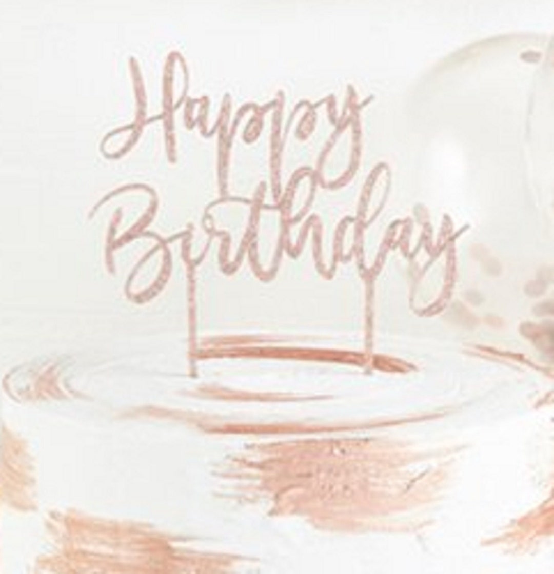 Birthday Cake Topper Rose Gold Glitter Acrylic Happy Birthday