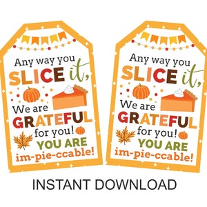 Thanksgiving Appreciation Tags Printable / Anyway You Slice It Tag ...