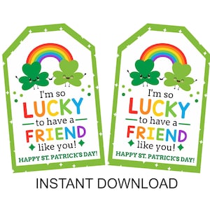 Lucky to Have a Friend Like You Tag Printable / St. Patrick's Day ...