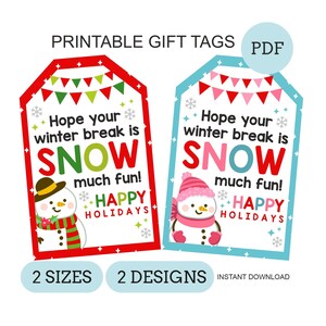 Snowman Winter Break Tags Printable / Hope Your Winter Break is Snow ...