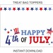 4th of July Candy Bag Toppers Printable / 4th of July Treat Bag Toppers ...