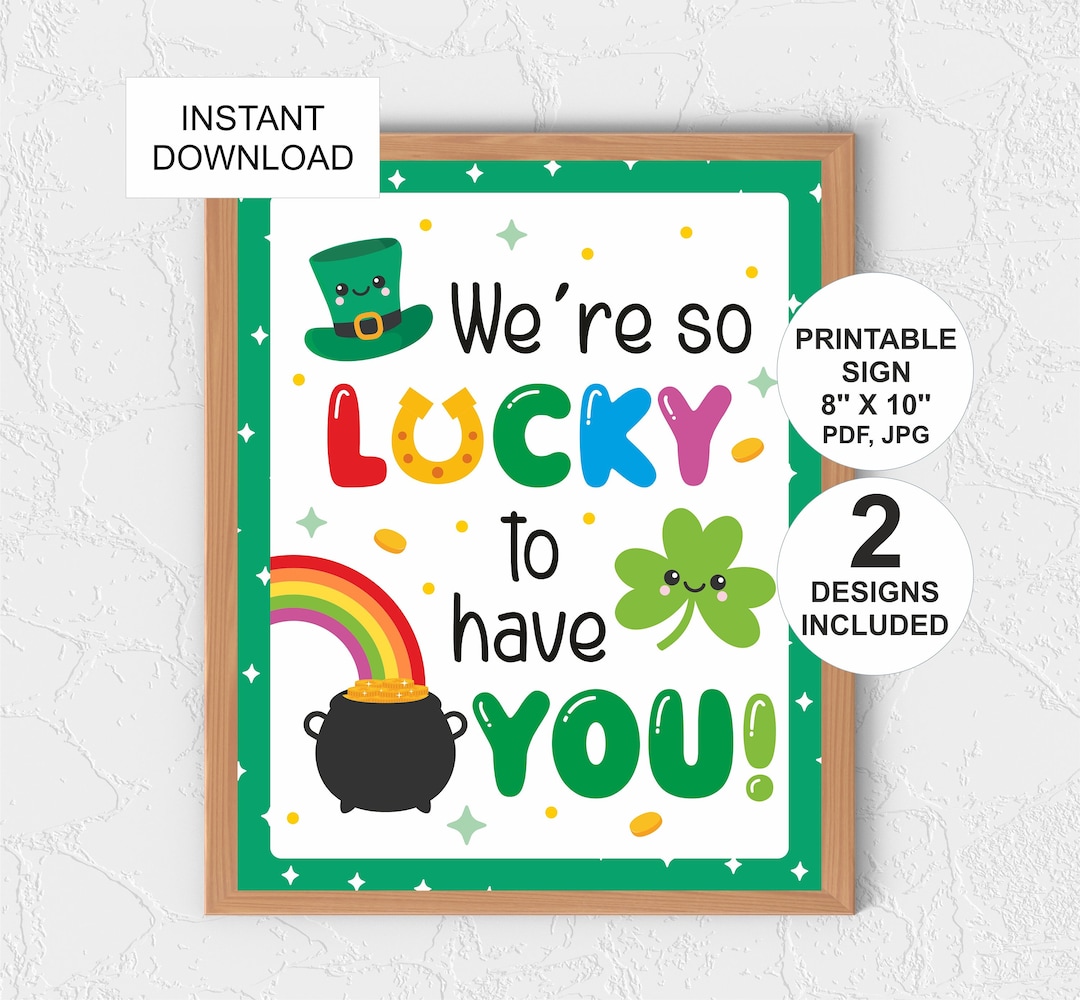 Lucky to Have You Sign Printable / St. Patrick's Day Lucky to Have You ...