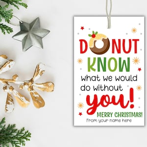 Christmas Donut Tags Printable / Donut Know What We Would Do Without ...