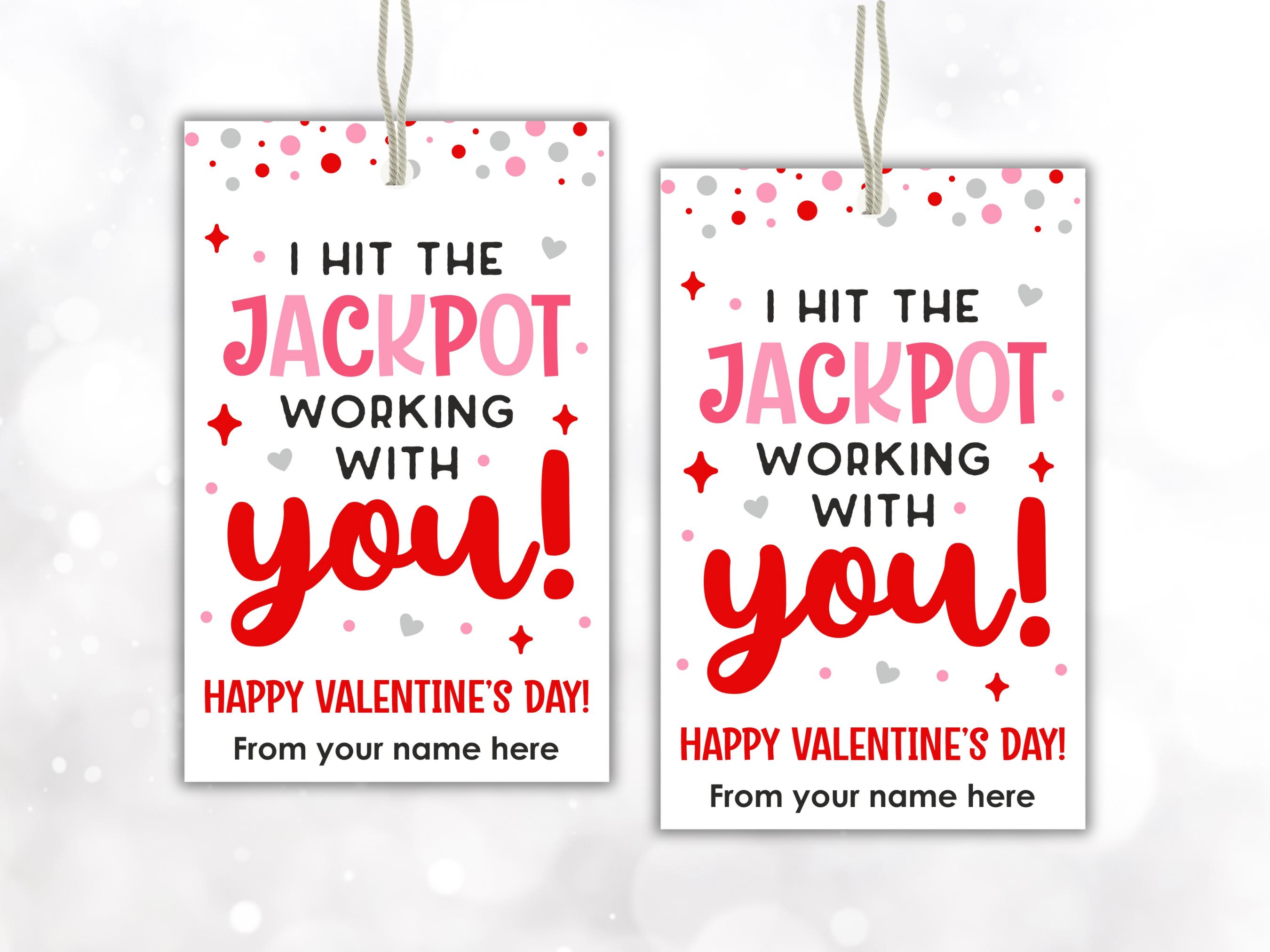 Hit the Jackpot Working With You Tags Printable / Valentine Jackpot ...