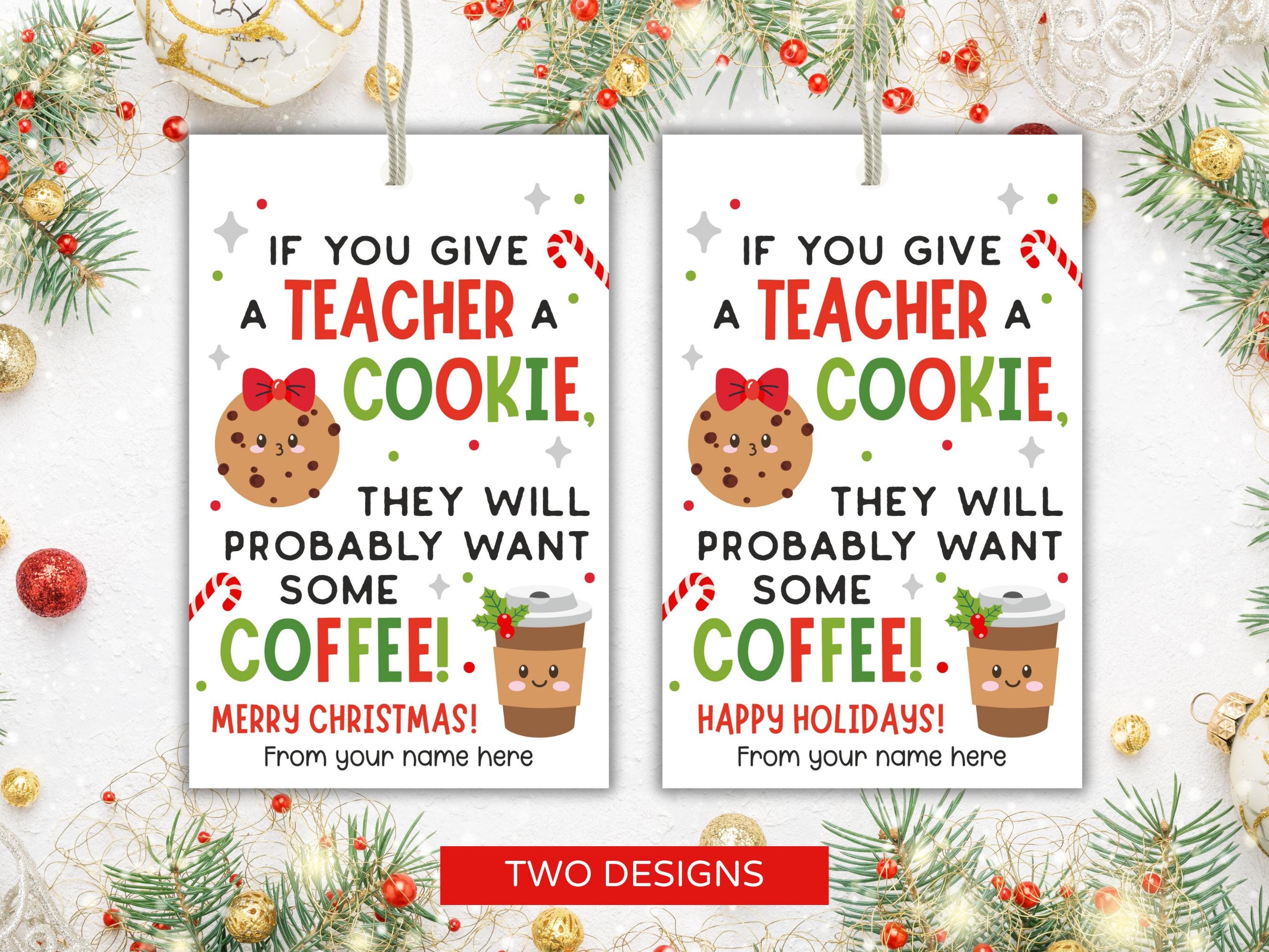 Christmas Teacher Cookie Coffee Tag / Christmas Teacher Gift Tags ...