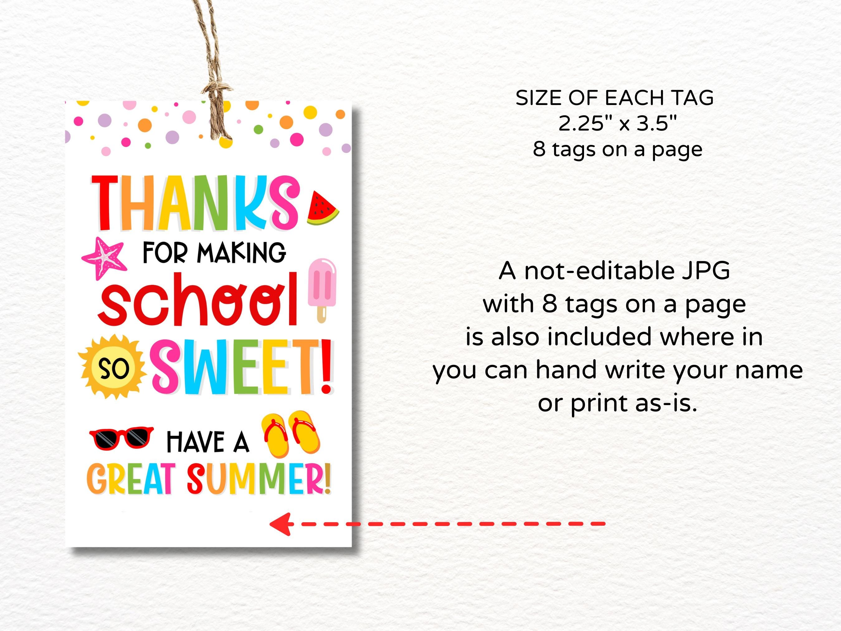 Last Day of School Gift Tags Printable / Thanks for Making School Sweet ...