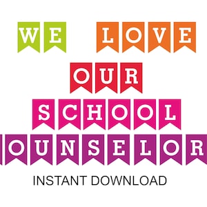 School Counselor Week Banner Printable / We Love Our School Counselor ...