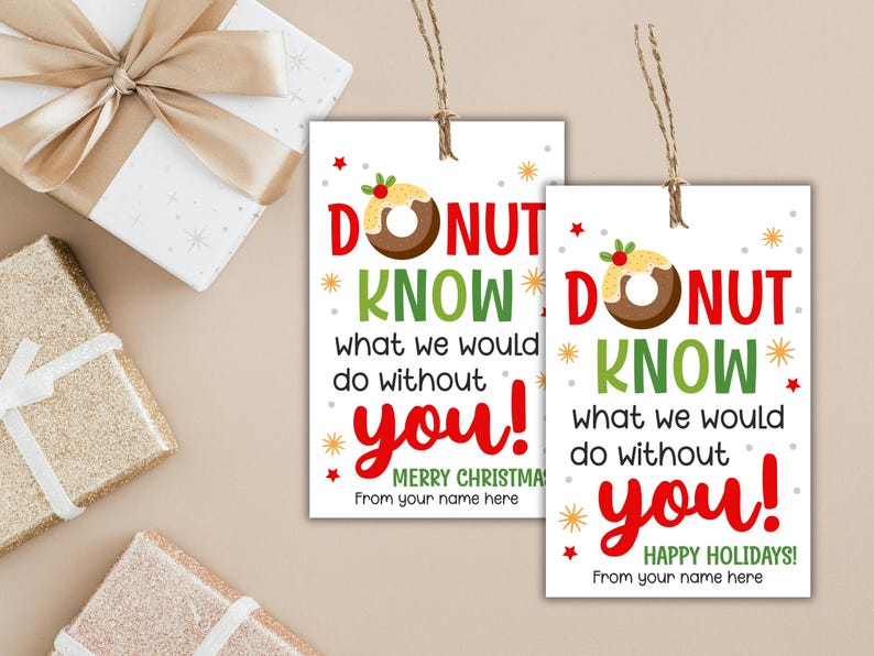 Christmas Donut Tags Printable / Donut Know What We Would Do Without ...