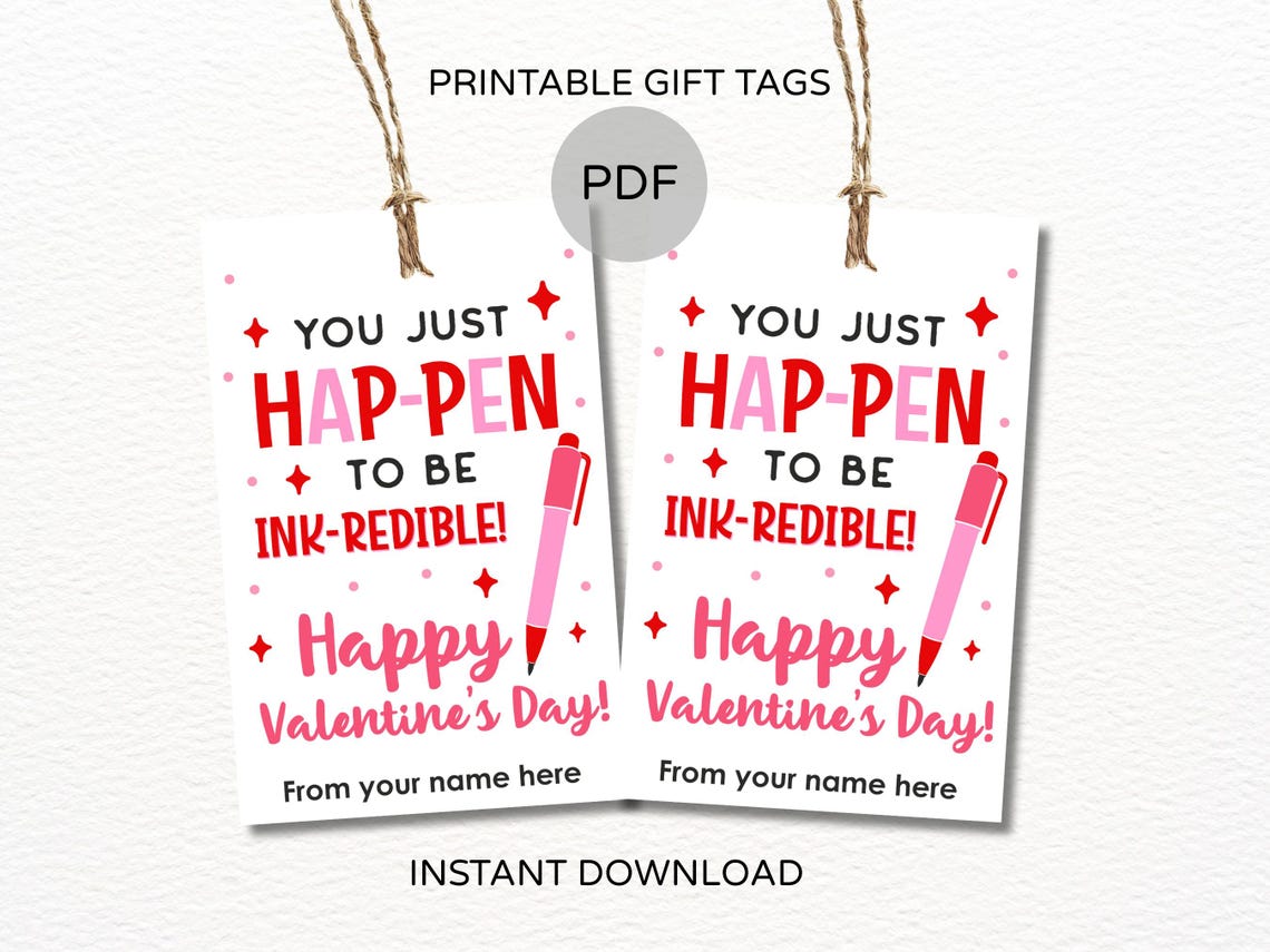 Valentine Pen Gift Tags Printable / Hap-pen to Be Inkredible Tag ...