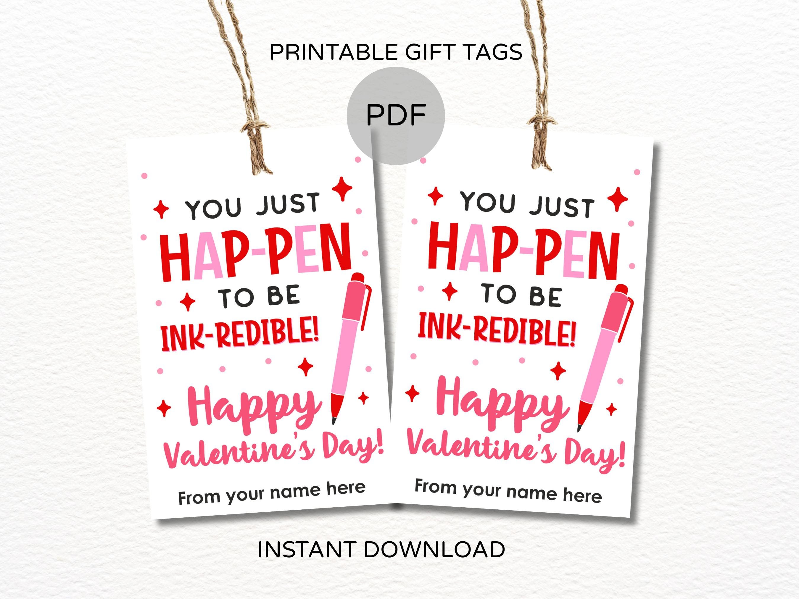 Valentine Pen Gift Tags Printable / Hap-pen to Be Inkredible Tag ...