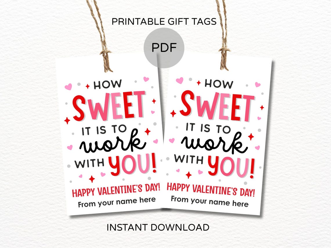 Valentine Coworker Tags Printable / How Sweet It is to Work With You ...
