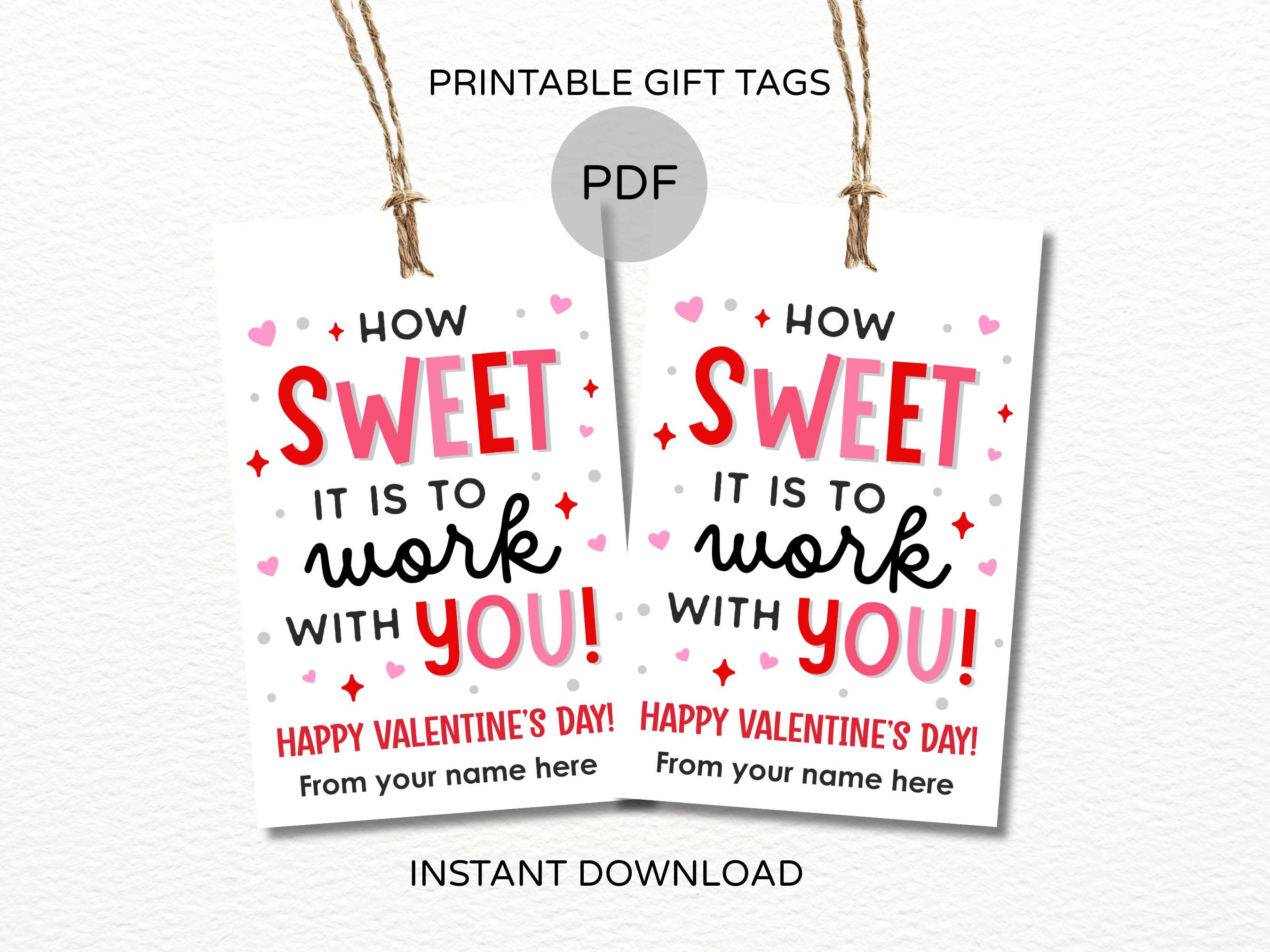 Valentine Coworker Tags Printable / How Sweet It is to Work With You ...