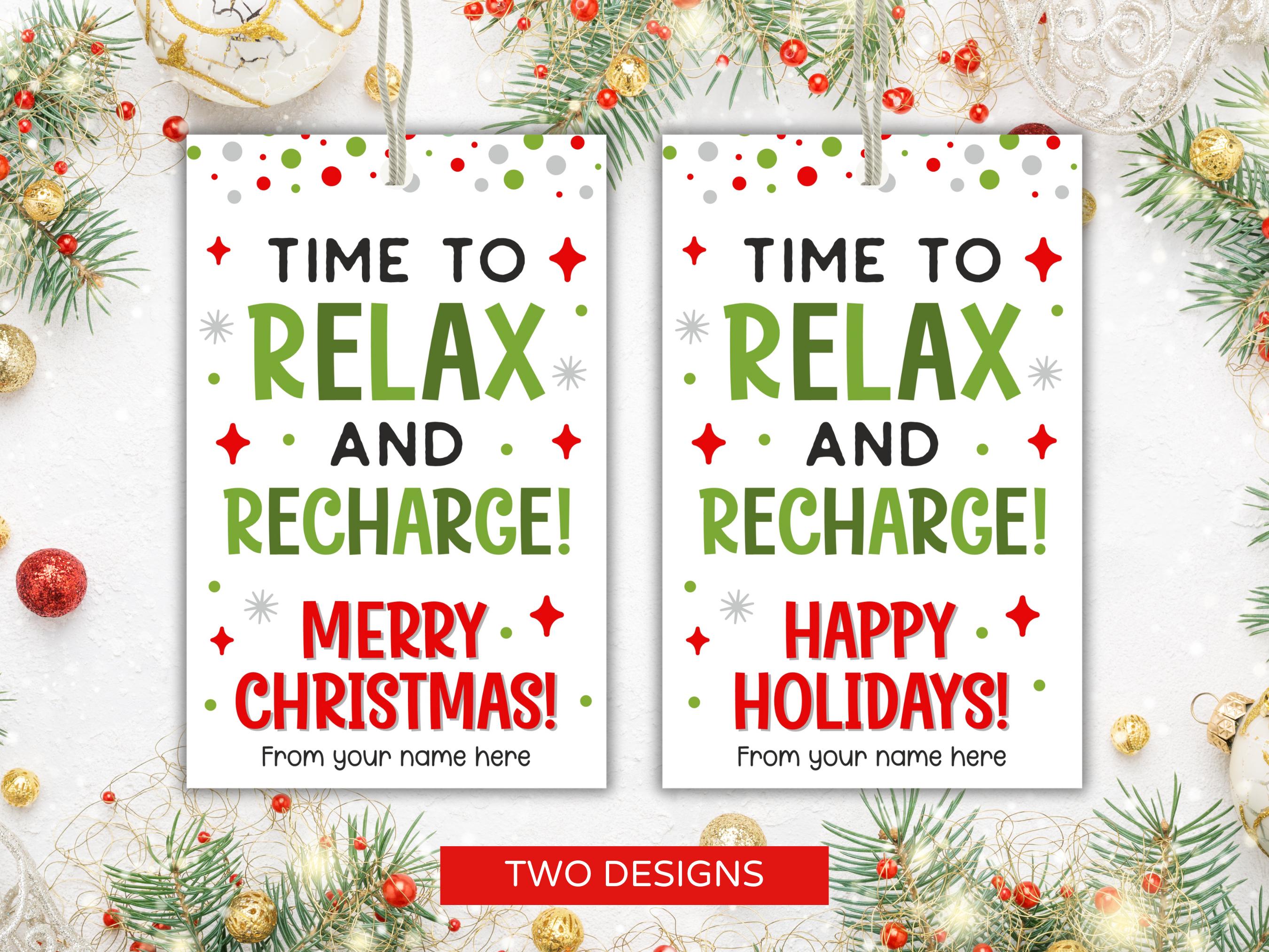 Time to Relax and Recharge Tags Printable / Christmas Time to Recharge ...