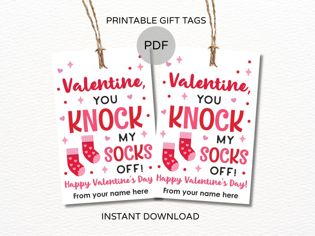 Valentine Socks Gift Tag Printable / Valentine You Knock My Socks off ...