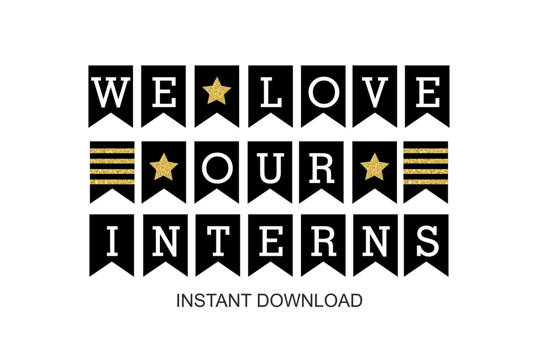 We Love Our Interns Banner Printable / Intern Day Banner / - Etsy We Love Our Interns Banner Printable / Intern Day Banner / - Etsy