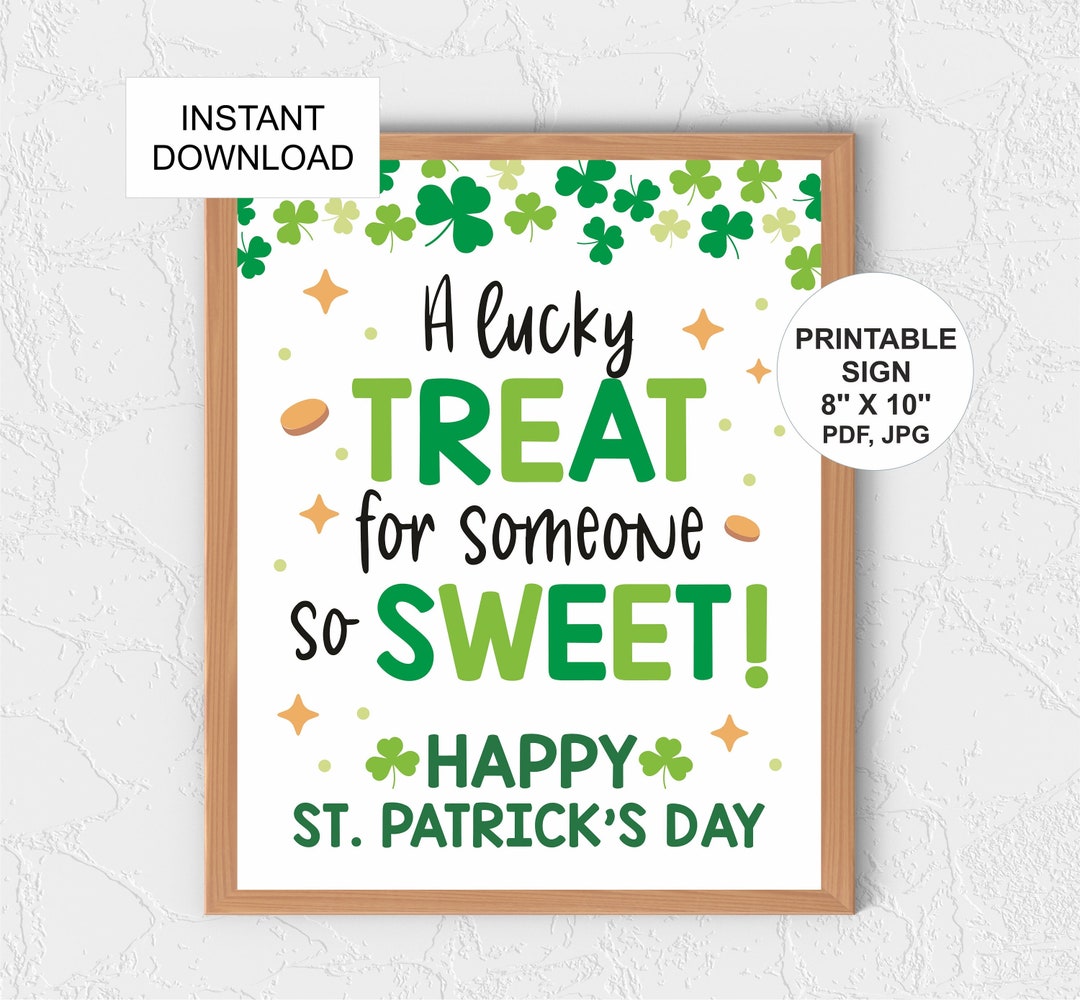 St. Patrick's Day Lucky Treat for Someone Sweet Sign Printable / St ...