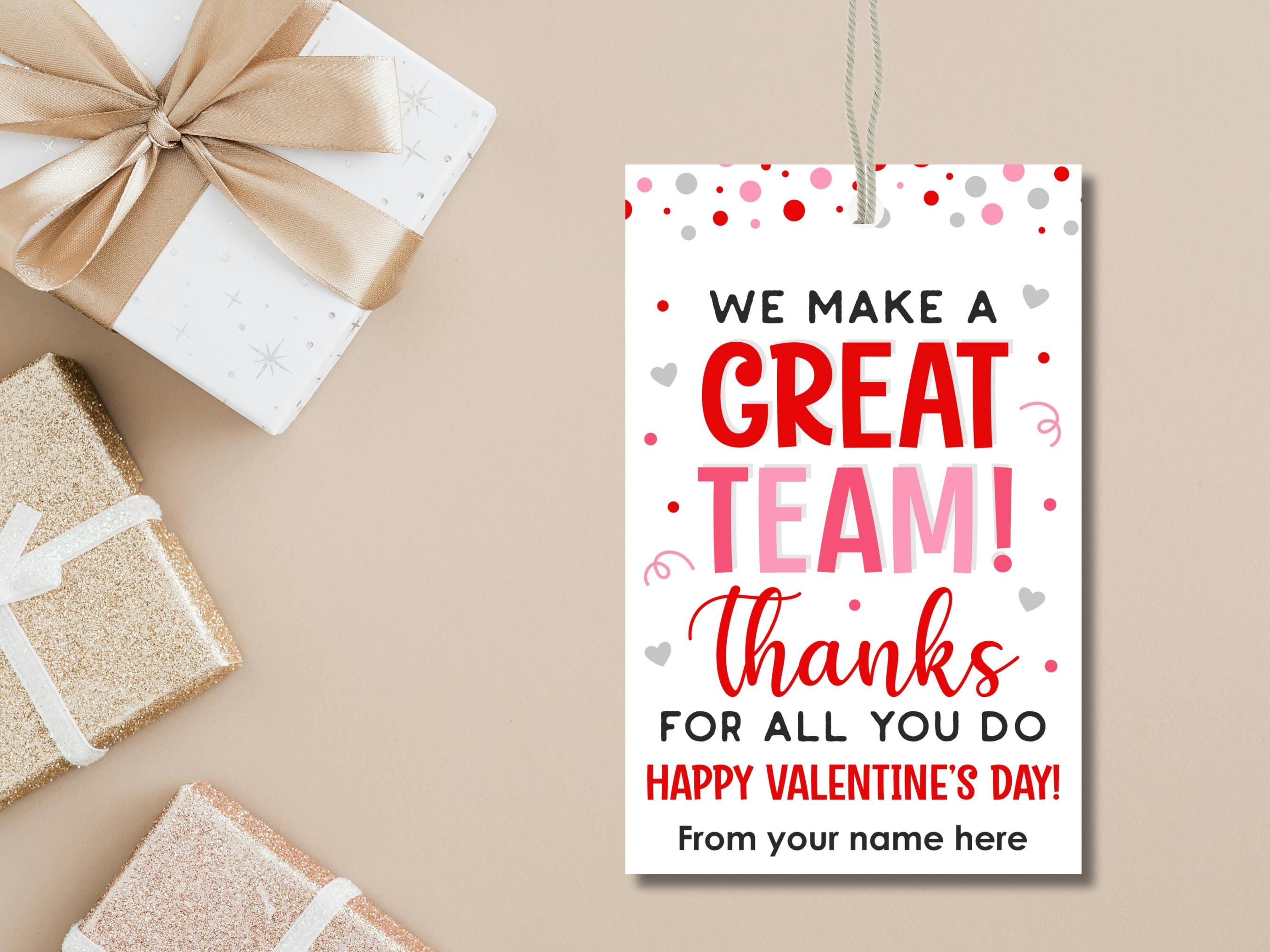 Valentine Team Gift Tags Printable / We Make a Great Team Tag ...