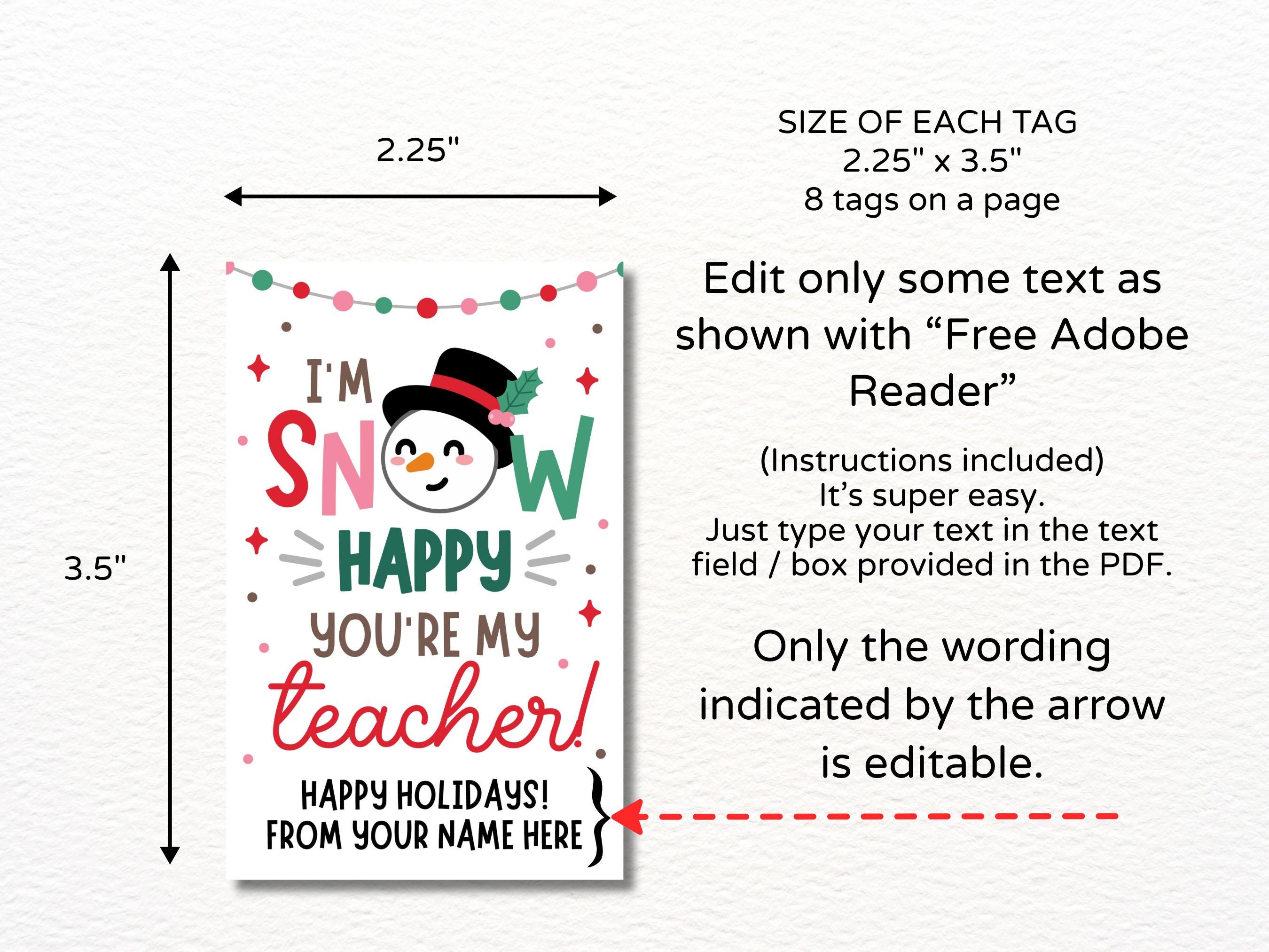 I'm Snow Happy You're My Teacher Tag Printable / Christmas Teacher Tag ...