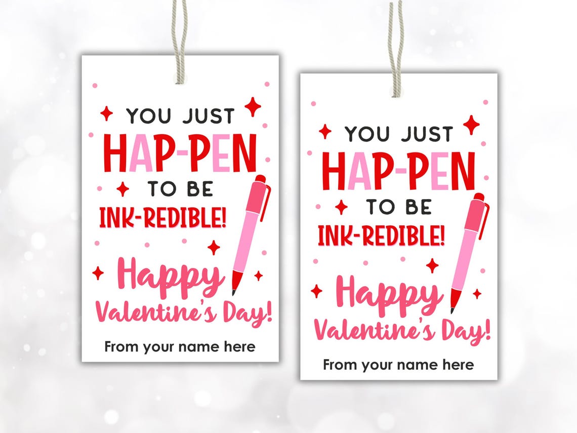 Valentine Pen Gift Tags Printable / Hap-pen to Be Inkredible Tag ...