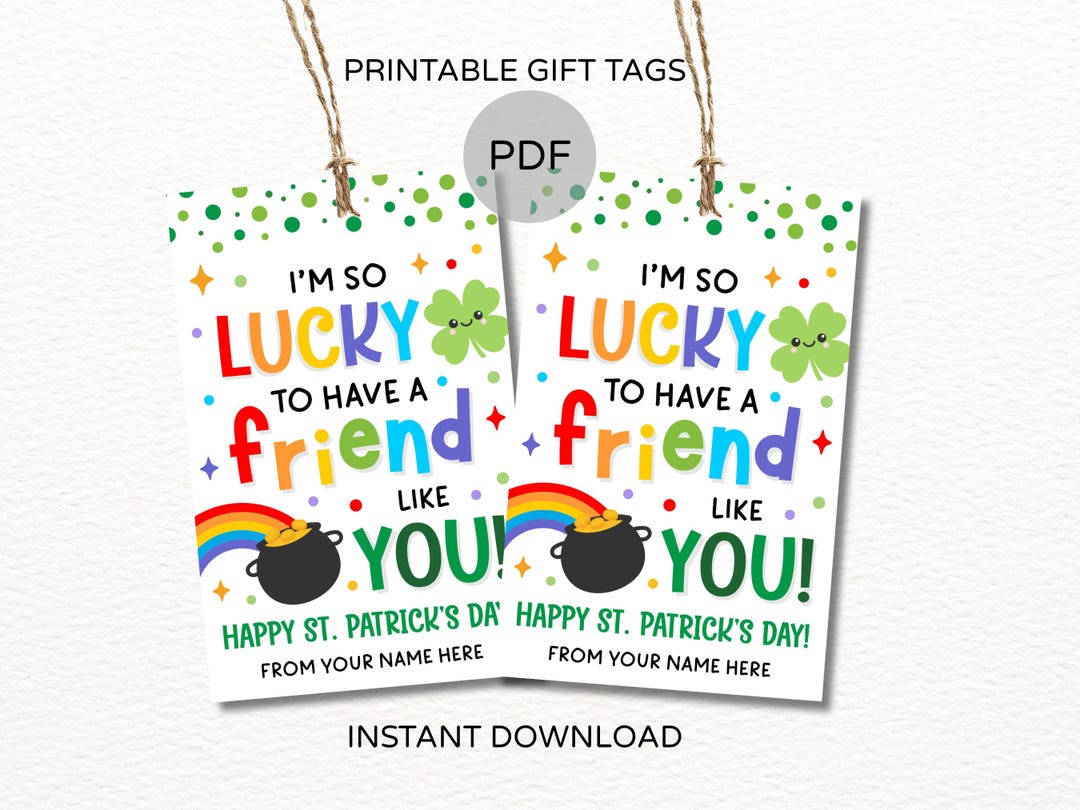 St. Patricks Day Friend Tags Printable / St. Patrick's Day I'm so Lucky ...