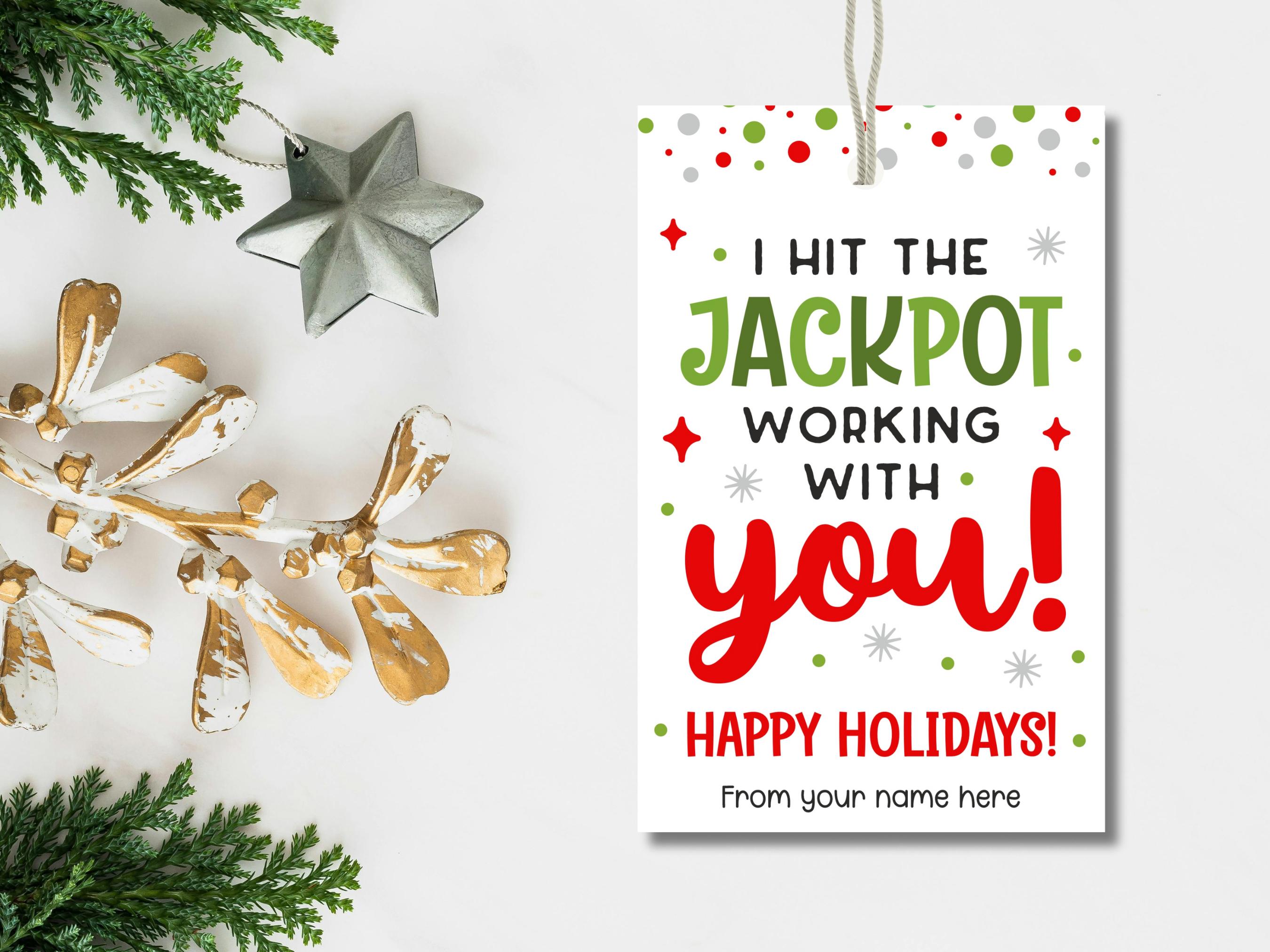 Hit the Jackpot Working With You Tags Printable / Christmas Jackpot ...