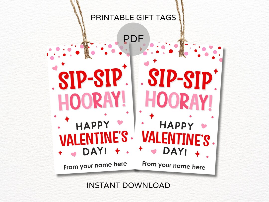 Valentine's Day Sip Sip Hooray Tags Printable / Valentine Sip Sip ...
