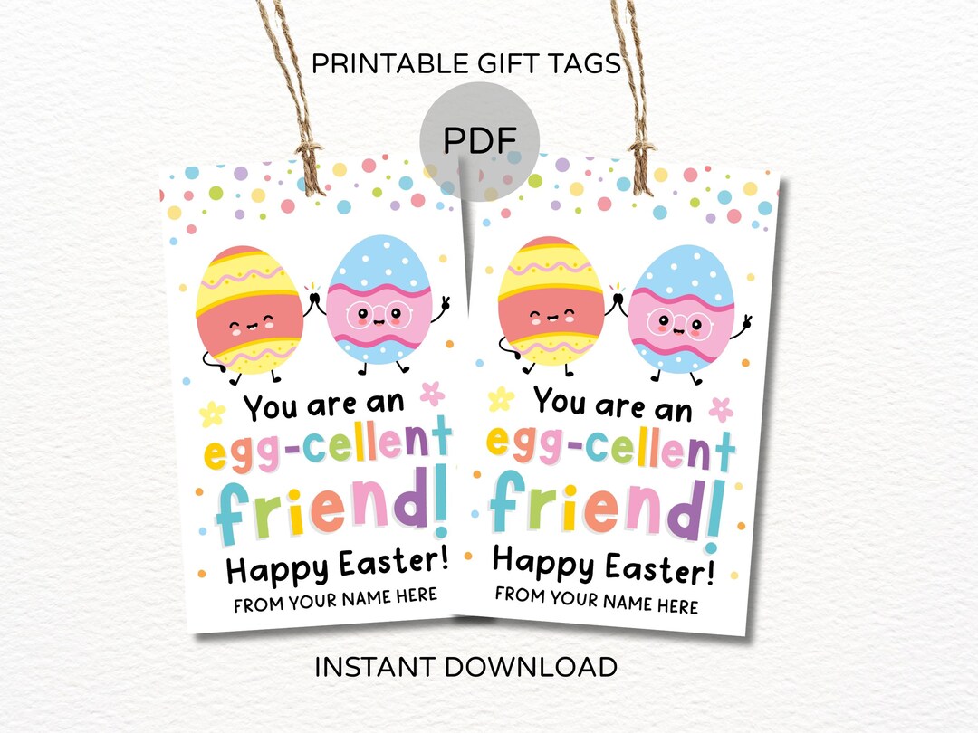 Easter Friend Gift Tag Printable / Eggcellent Friend Gift Tag / Happy ...