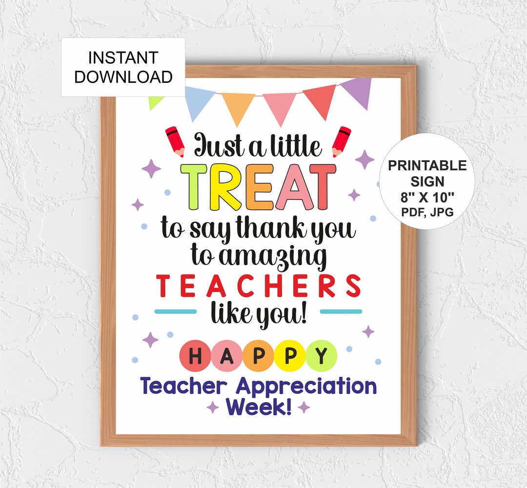 Teacher Appreciation Week Treat Sign Printable / Teacher Thank You Sign ...