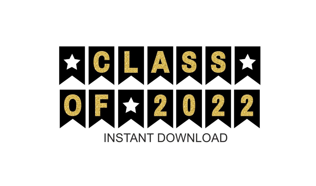 Class of 2022 Banner Printable / Class of 2022 Graduation - Etsy