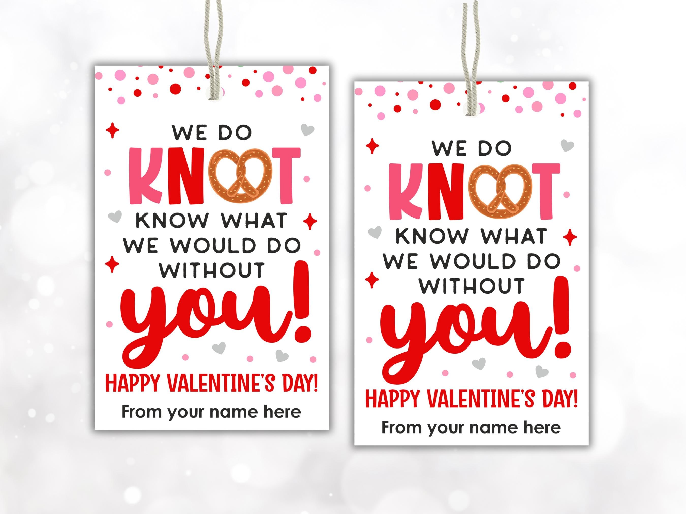 Valentine Pretzel Gift Tags Printable / Do Know Know What We Would Do ...