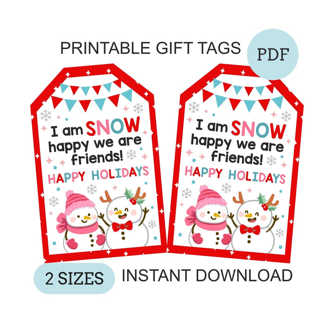 Snow Happy We Are Friends Tag Printable / Christmas School Tag ...