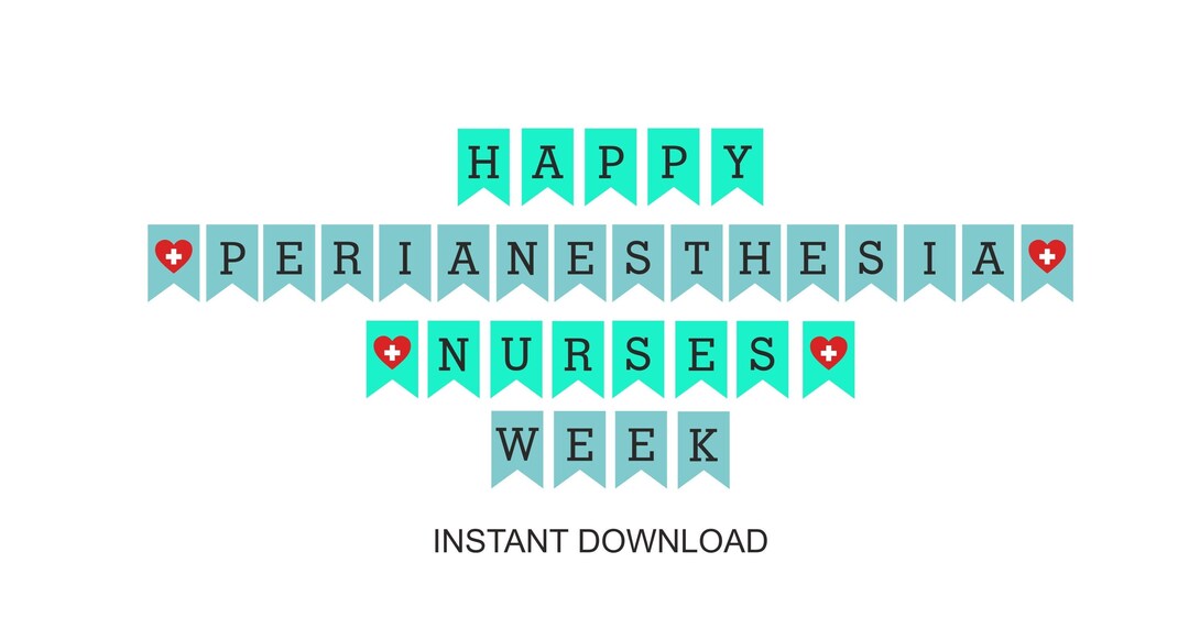 Happy Perianesthesia Nurses Week Banner Printable / Printable Happy ...