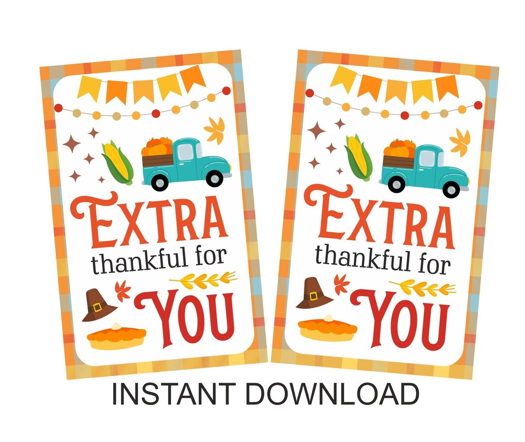 Extra Thankful for You Tag Printable / Thanksgiving Treat Tags ...