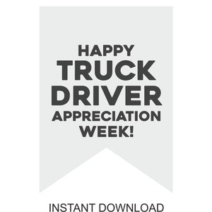 Thank You Truck Drivers Banner Printable / Truck Driver Appreciation ...