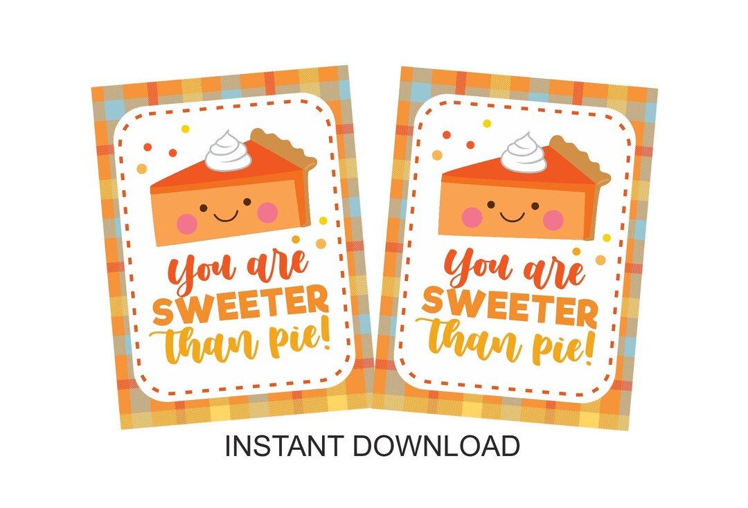 Sweeter Than Pie Gift Tags Printable / Printable Sweeter Than Pumpkin ...