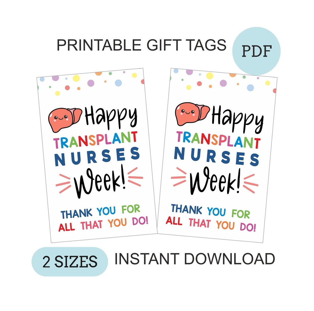 Transplant Nurse Week Gift Tags Printable / Transplant Nurses Week ...