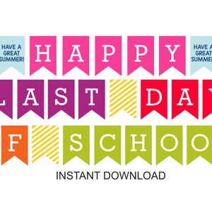 Last Day of School Banner Printable / Happy Last Day of School Banner ...