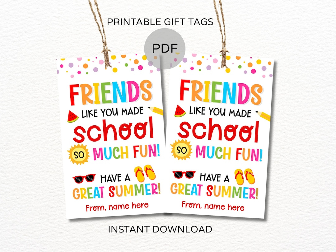 Last Day of School Friend Gift Tags Printable / Friend Summer Tag ...