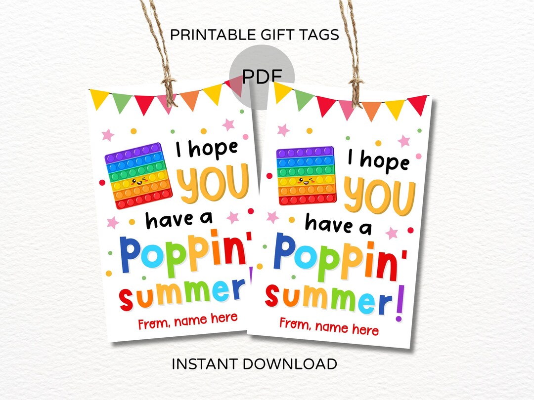 Summer Pop It Tags Printable / Poppin' Summer Gift Tag / Hope Your ...