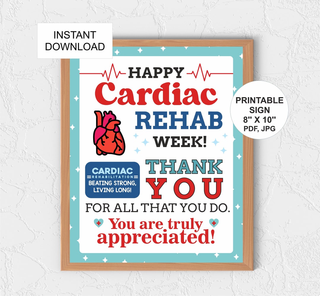 Cardiac Rehab Week Sign Printable / Cardiac Rehabilitation Week Sign ...