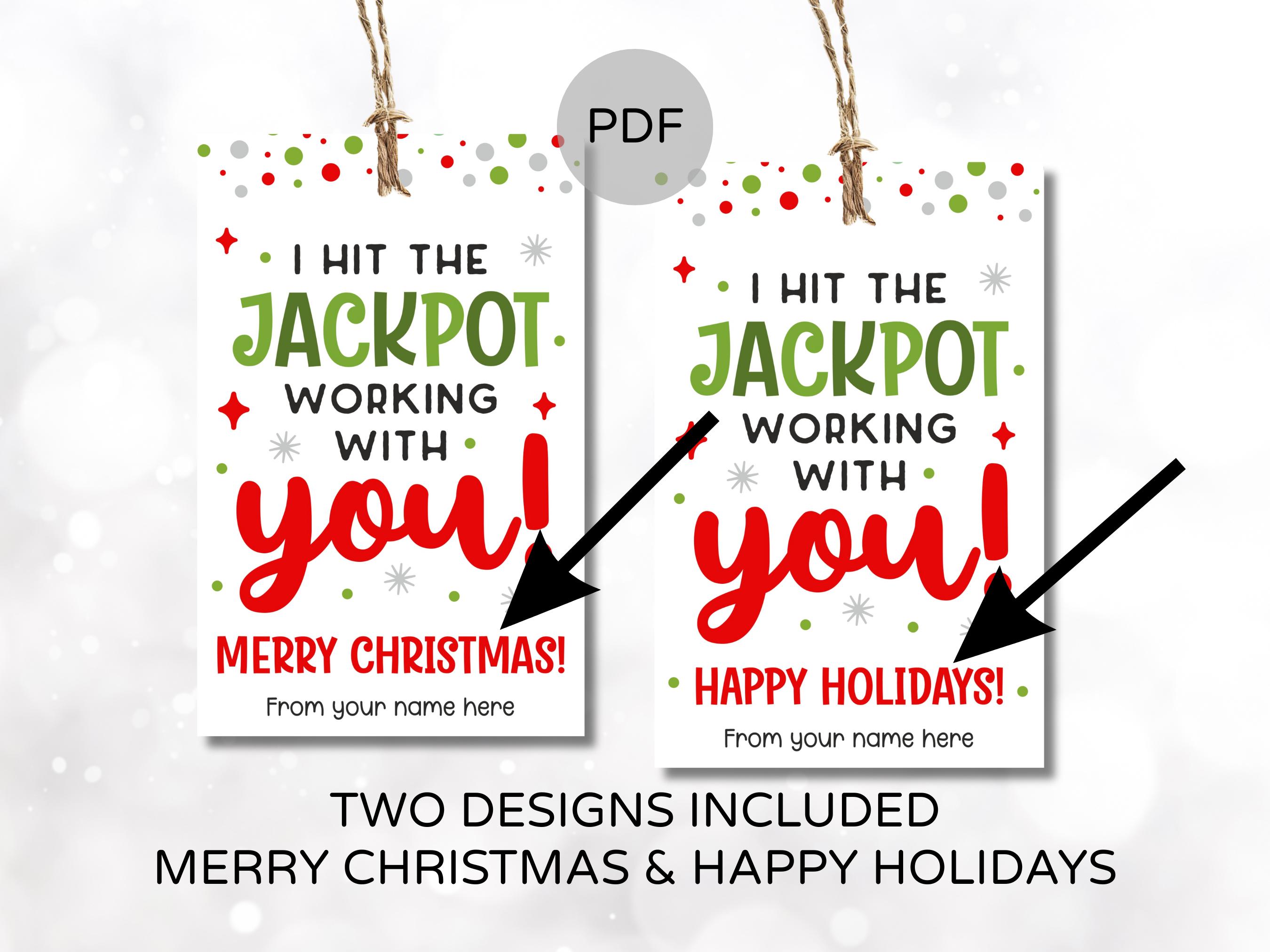 Hit the Jackpot Working With You Tags Printable / Christmas Jackpot ...
