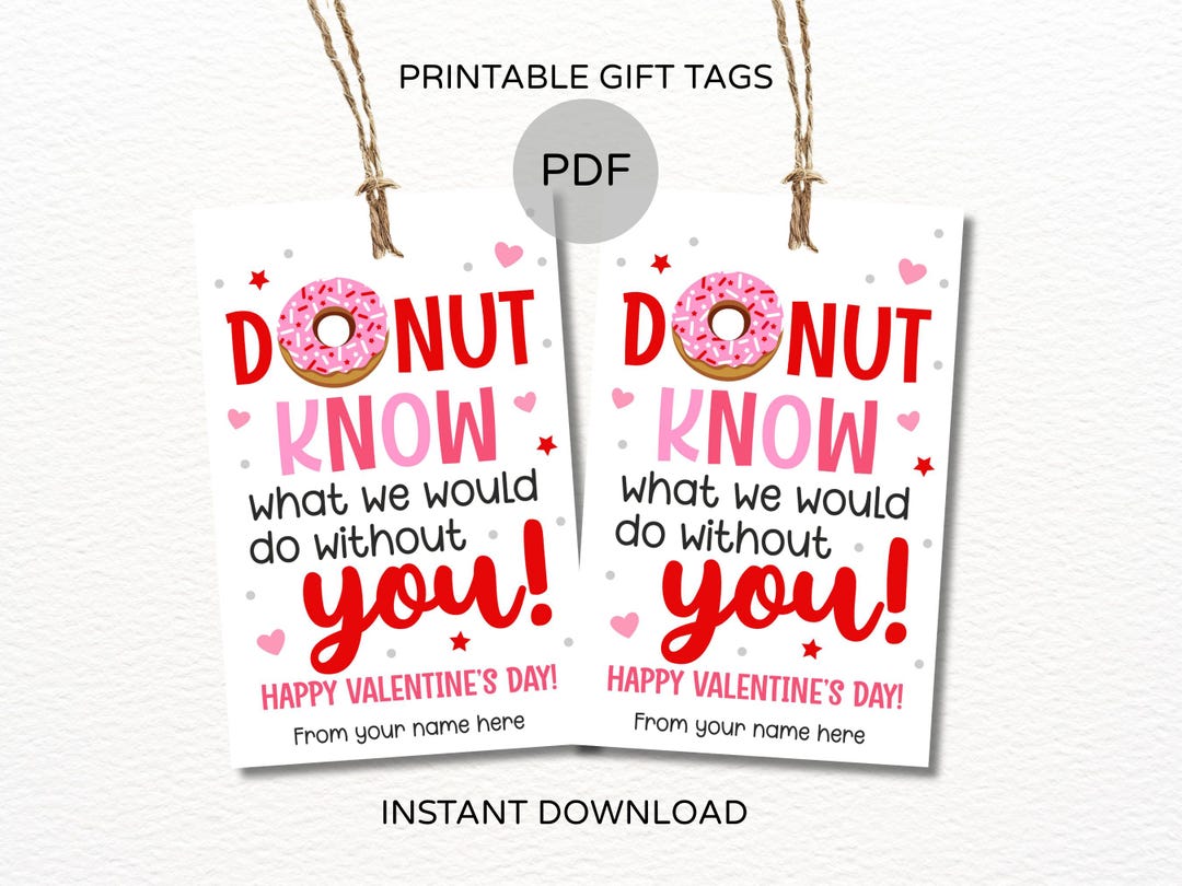 Valentine Donut Tags Printable / Donut Know What We Would Do Without ...