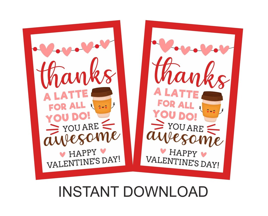 Valentine's Day Coffee Tag Printable / Valentine Thanks a Latte Tags ...