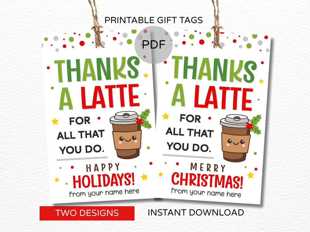 Christmas Thanks a Latte Tag Printable / Christmas Coffee Gift Tags ...